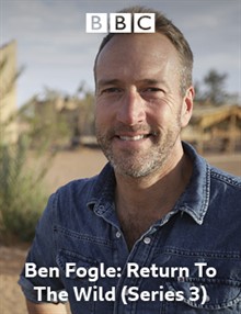 Ben Fogle: Return To The Wild - Belgesel - beIN CONNECT
